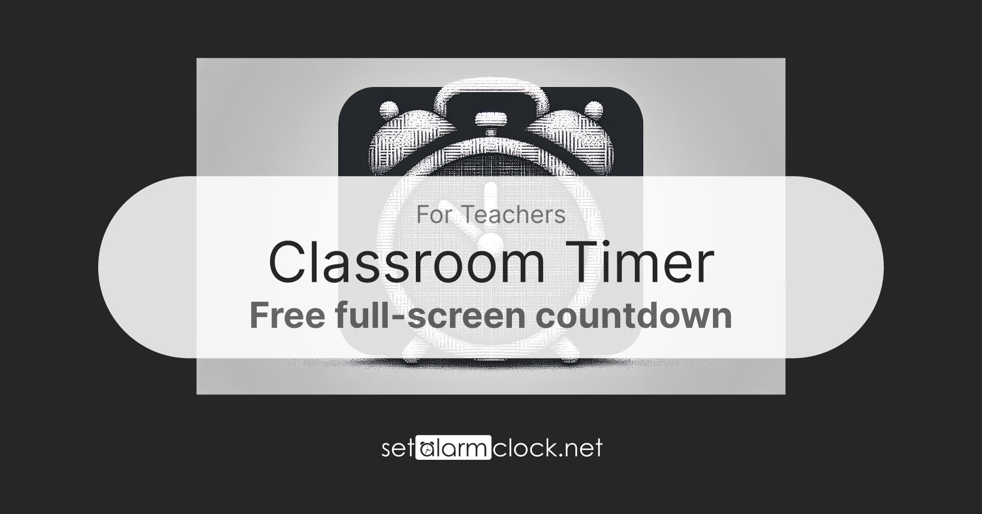 Classroom Timer — Free Full-Screen Timer for Teachers | SetAlarmClock.net